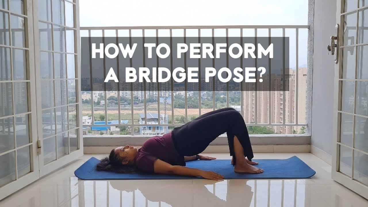How to perform a BRIDGE Pose? - YouTube