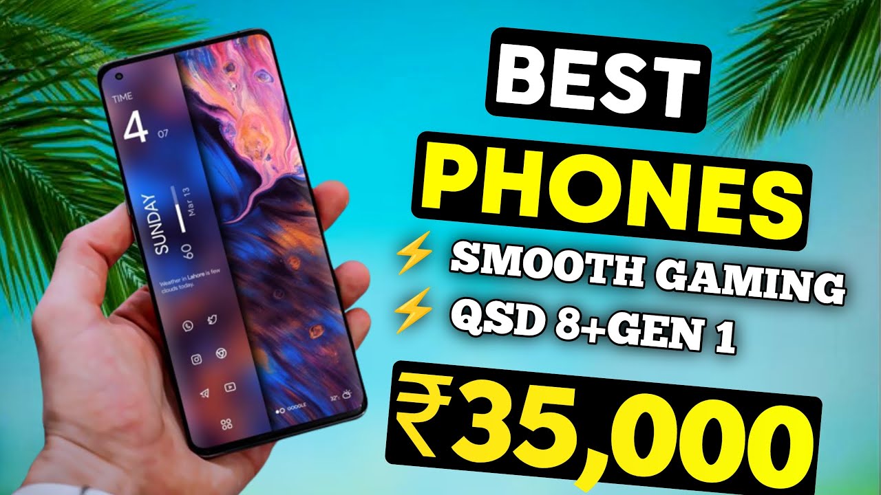 Best Phones Under 35000 in August 2023 | Snapdragon 8+GEN 1 | Best ...