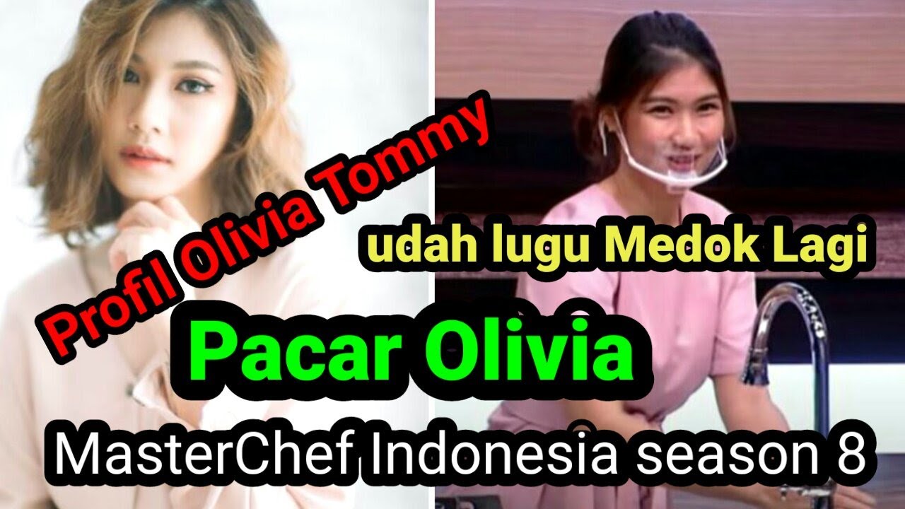 Olivia MasterChef Indonesia||Profil Olivia||McI8||Pacar Olivia||MasterChef Indonesia 2021 ...
