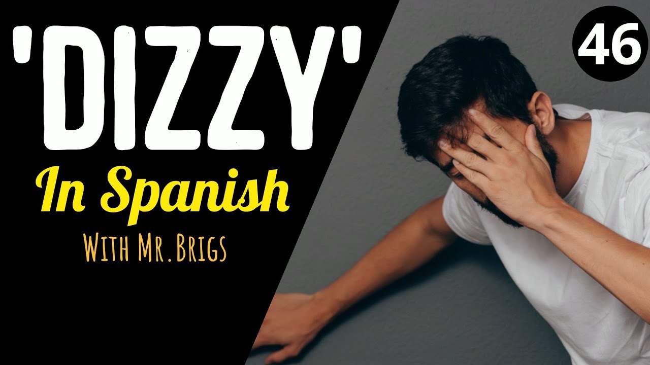 Dizzy In Spanish YouTube dizzy-in-spanish-youtube