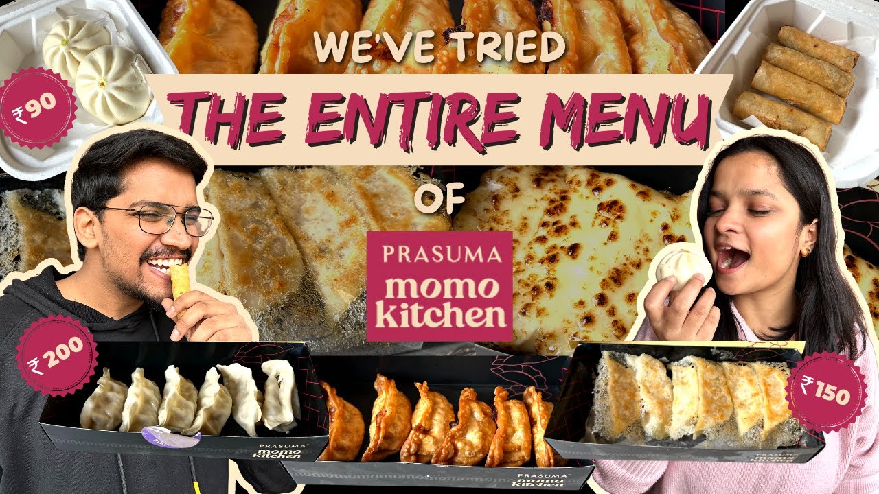 We've tried the ENTIRE MENU of Prasuma Momo Kitchen | Food Tankerzz ft ...