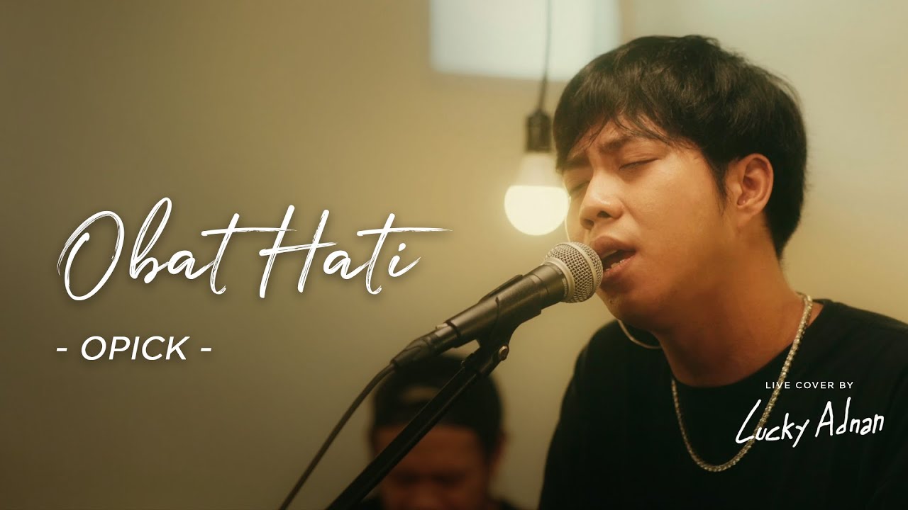 Obat Hati - Opick (Live Cover by Lucky Adnan) - YouTube