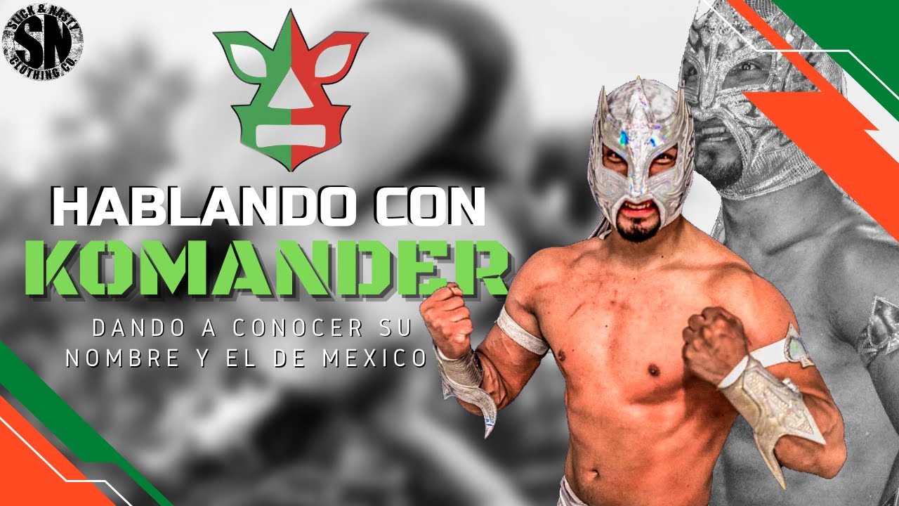 EL KOMANDER, Dando a CONOCER Su Nombre y EL DE MEXICO - YouTube