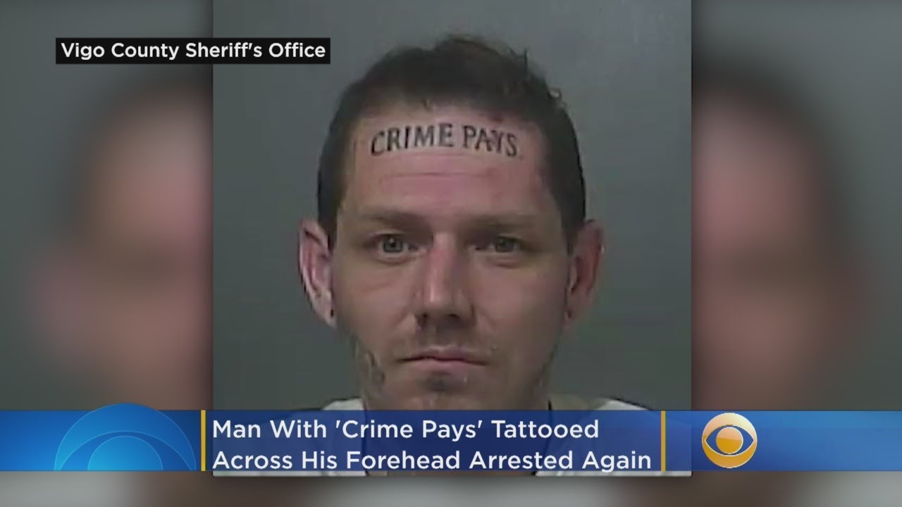 Man With ‘crime Pays Tattooed Across His Forehead Arrested Again After