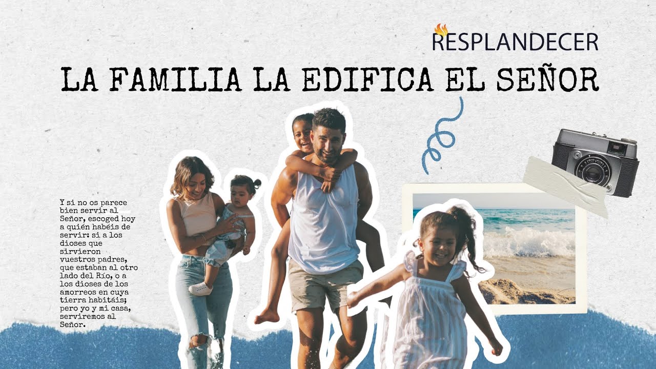 La familia la edifica el Señor | Pr. Wilson Pérez | Iglesia Cristiana Resplandecer - YouTube