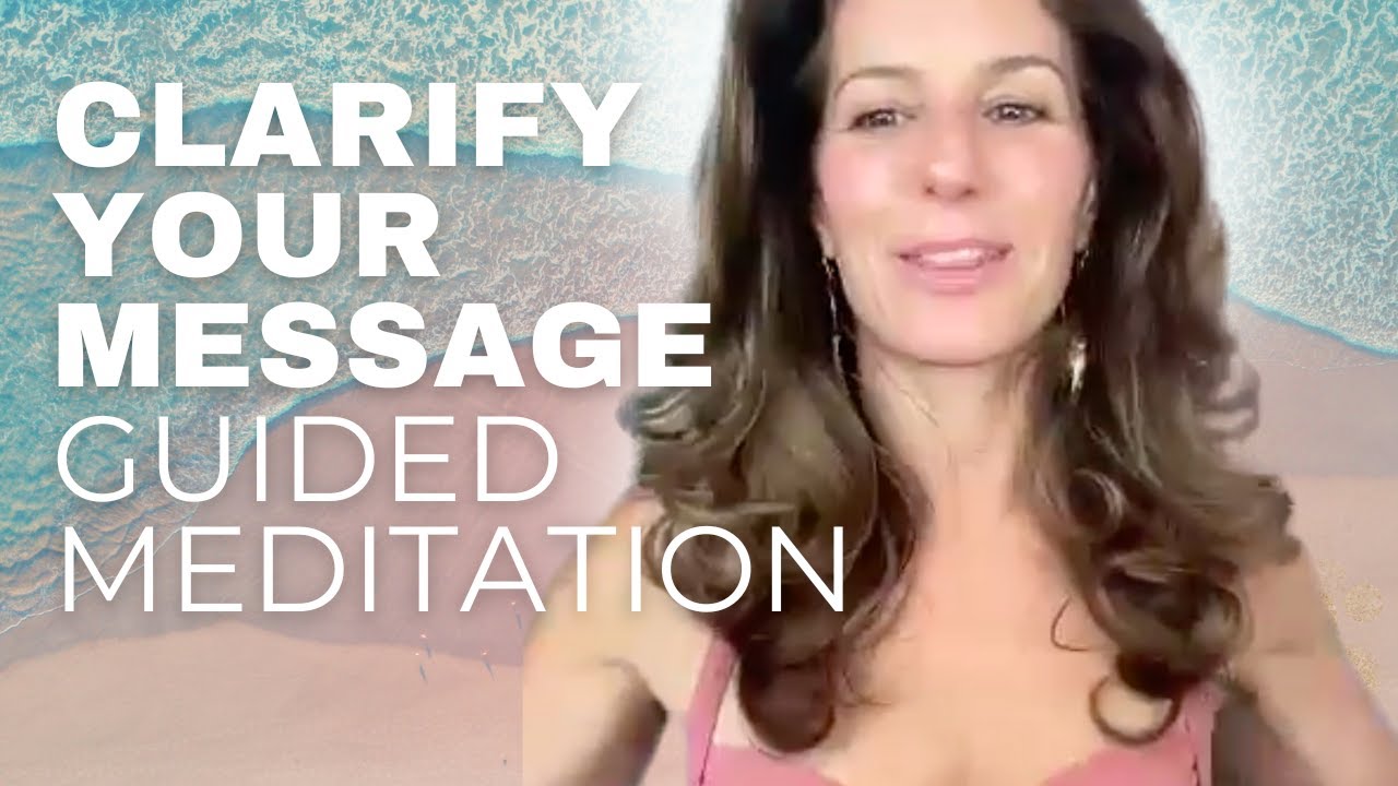 Guided Grounding Meditation to CLARIFY YOUR MESSAGE THAT MOVES PEOPLE ...
