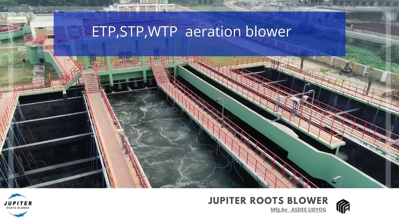 Aeration Blower For STP, ETP ,WTP - JUPITER ROOTS BLOWER | ASDEE UDYOG ...