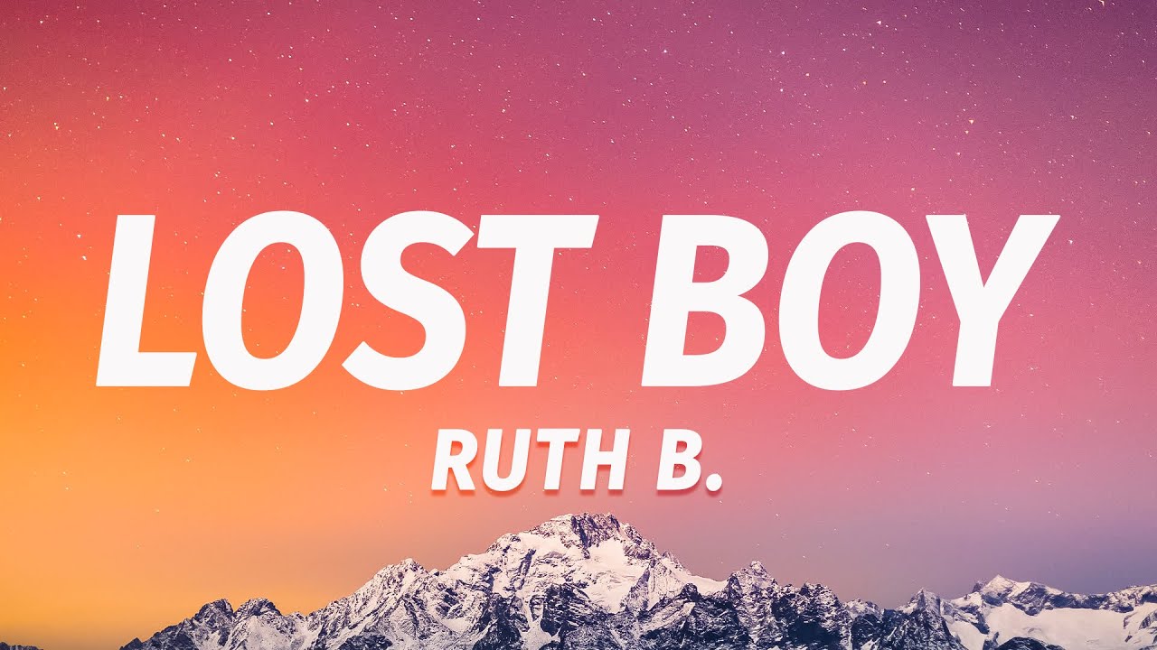 Ruth B. - Lost Boy (Lyrics) - YouTube