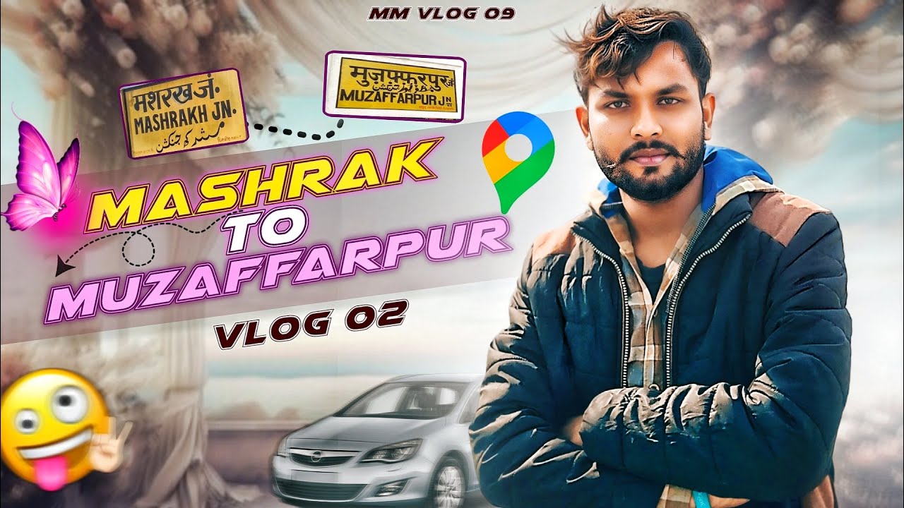 इस #ब्लॉग में आपको दिखाएंगे मसरख से मुजफ्फरपुर का सफर I MASHRAK TO ...