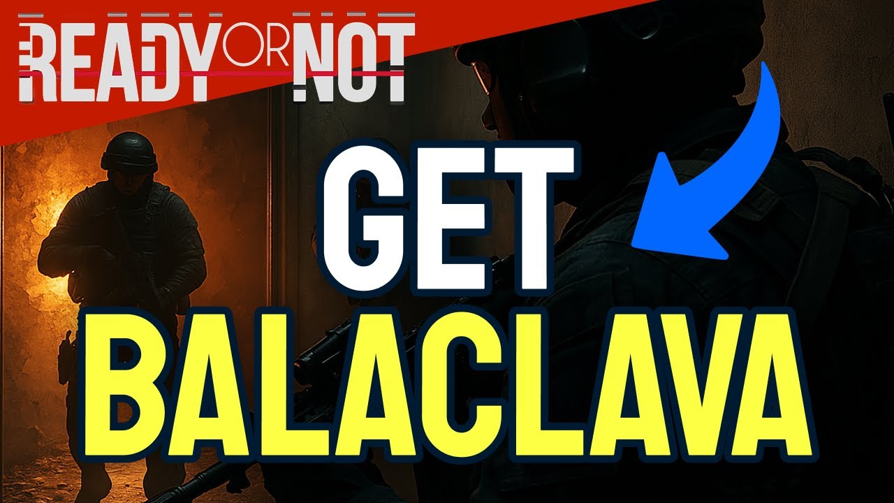 How to Get a Balaclava in Ready or Not (Step by Step) - YouTube