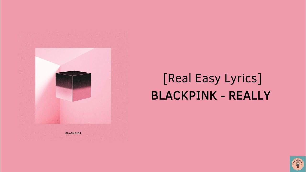 BLACKPINK - ‘REALLY' (Lyrics) || [Real Easy Lyrics] - YouTube