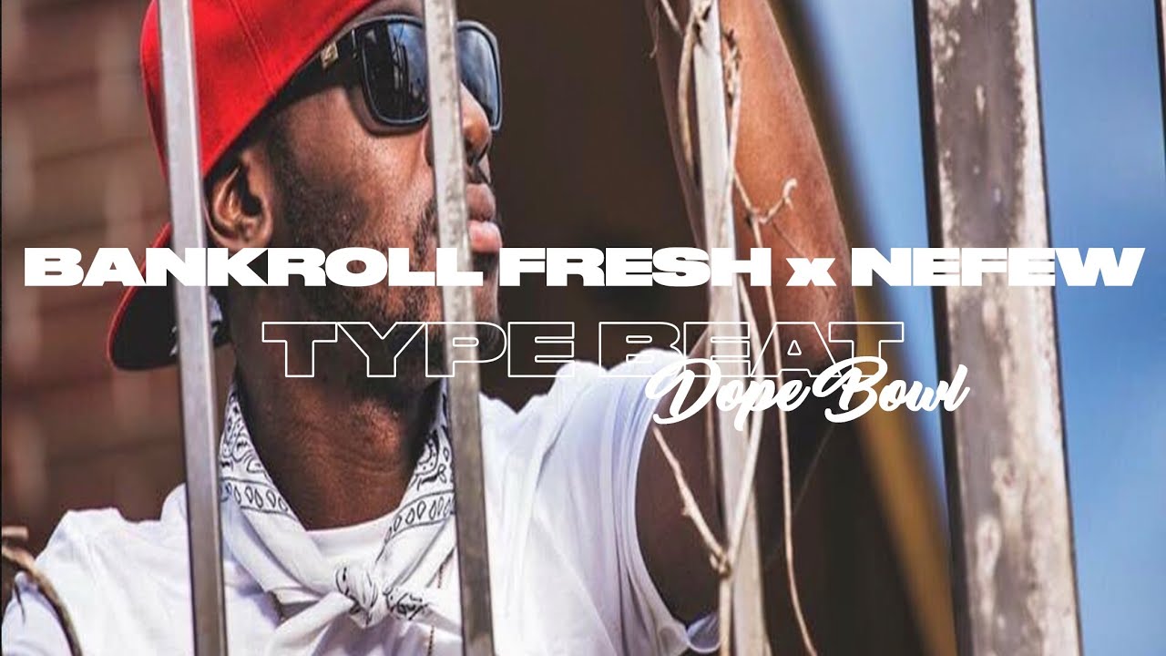 FREE Bankroll Fresh + Chief Keef + Nefew Type Beat | "Dope Bowl" - YouTube