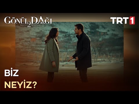 “Gururumu nasıl kırdığının farkında değilsin…” - Gönül Dağı 49. Bölüm