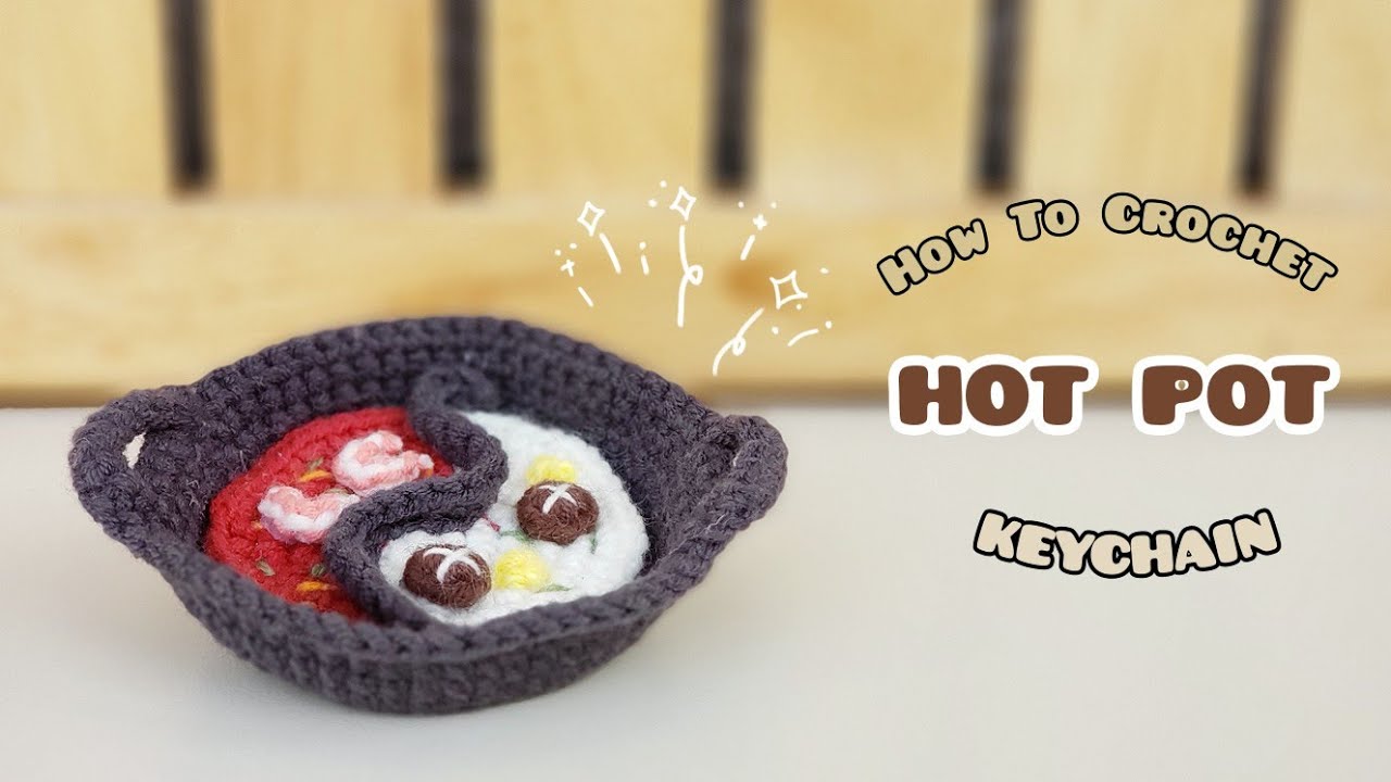 Crochet Hot Pot Keychain | Amigurumi Tutorial | SpringDay DIY - YouTube