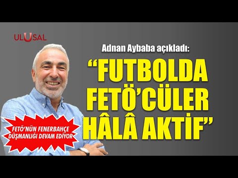 Futbolda FETÖ'cüler hâlâ aktif - Perde Arkası - 27 Temmuz 2022 - Adnan Aybaba - Aydın Cingöz