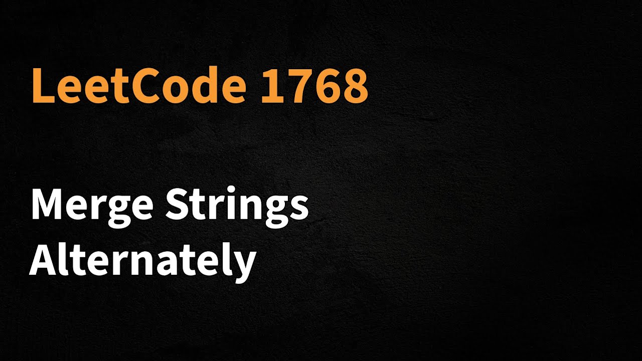 Merge Strings Alternately Leetcode 1768 Python Tamil Youtube 4371