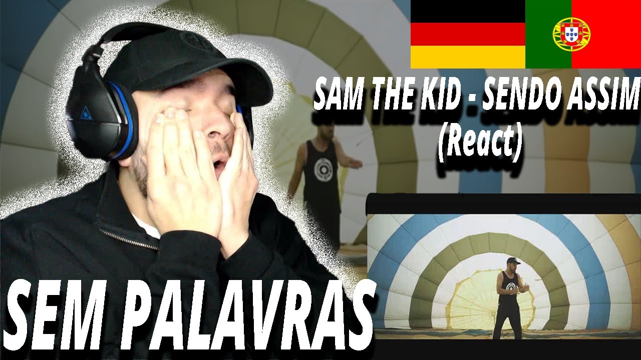 SAM THE KID - SENDO ASSIM (React) I Filho de Emigrantes reage a Rap PT ...