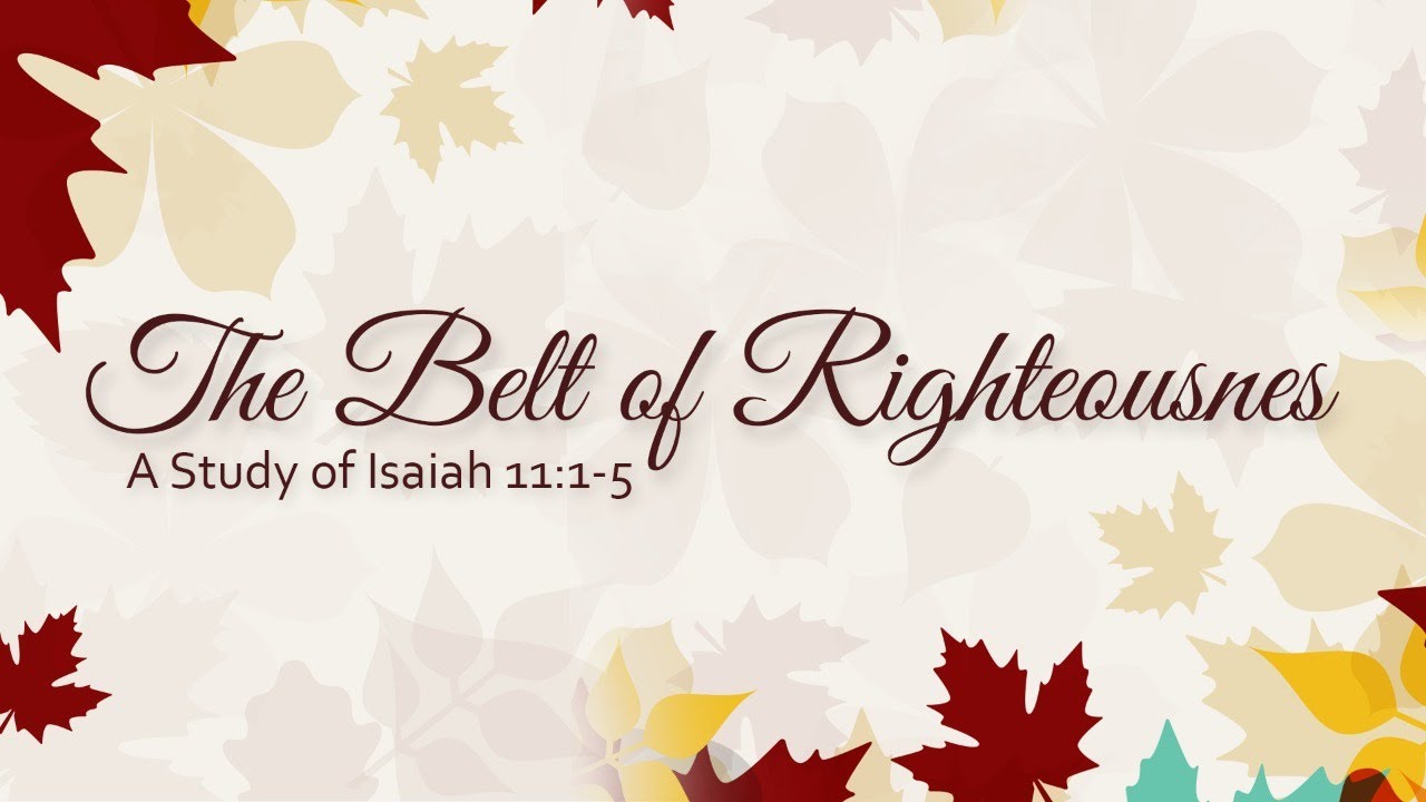 The Belt of Righteousness - YouTube