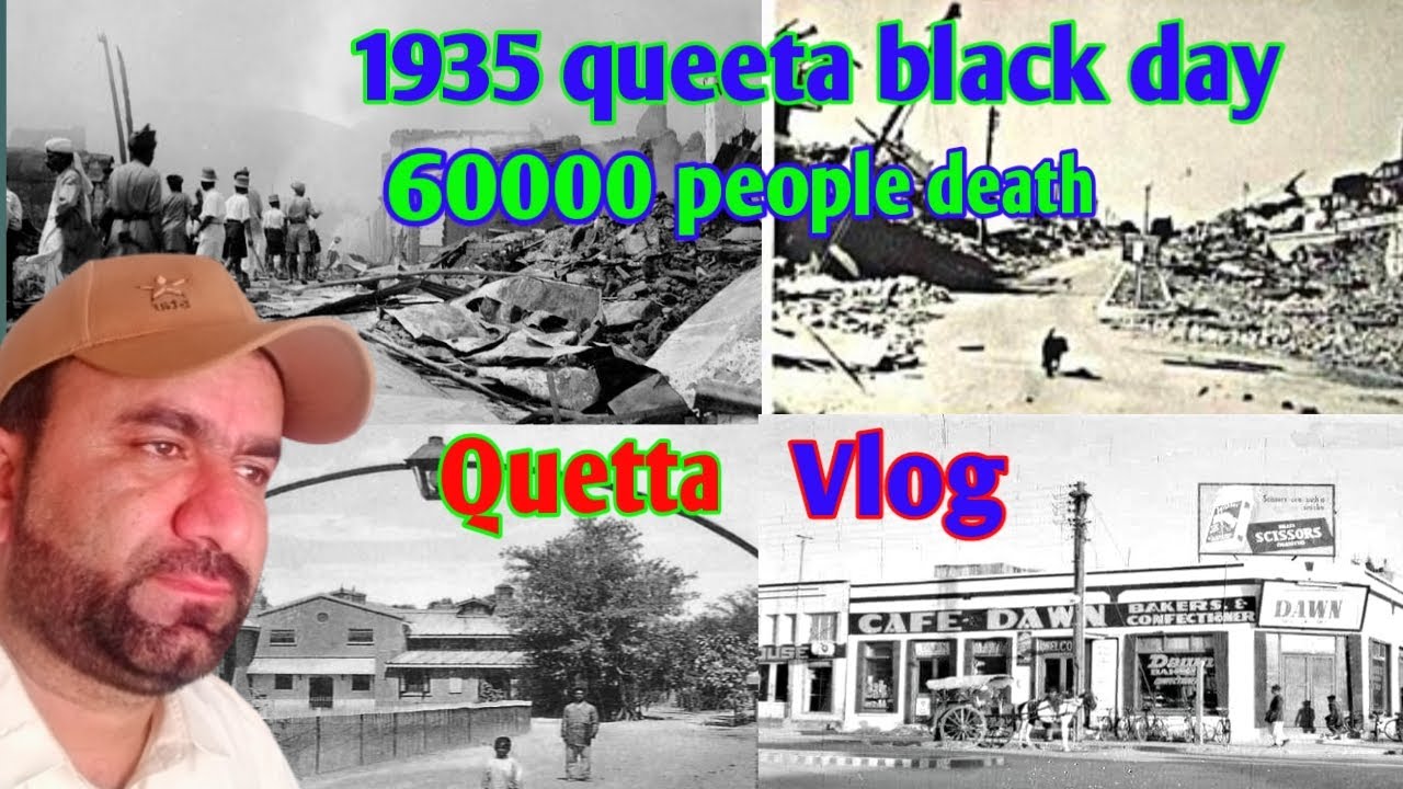 Delly vlog|1935 Quetta Balochistan|Earthquake coming 60000 people's ...