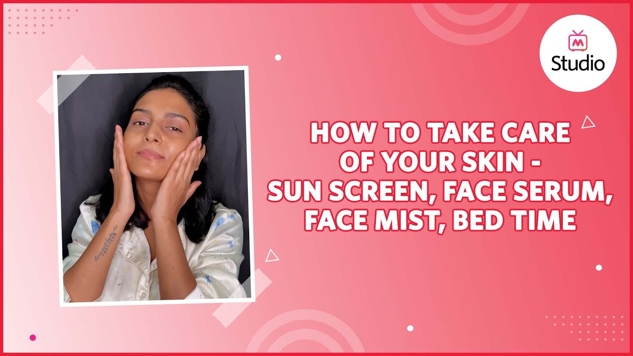 How To Take Care of Your Skin | Best Skincare Tips for Women - Myntra ...