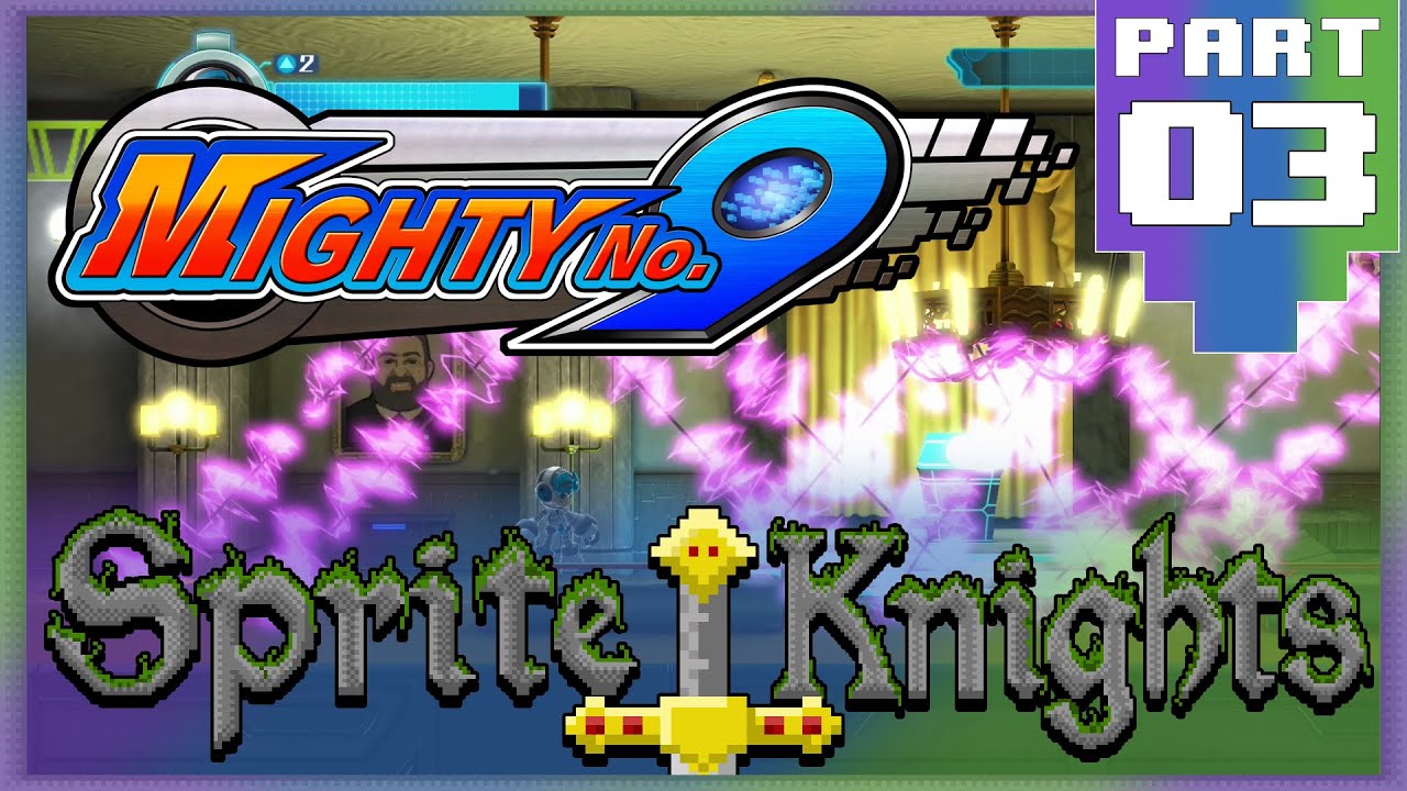 Mighty No. 9: Right Is Right - PART 03 - Sprite Knights - YouTube