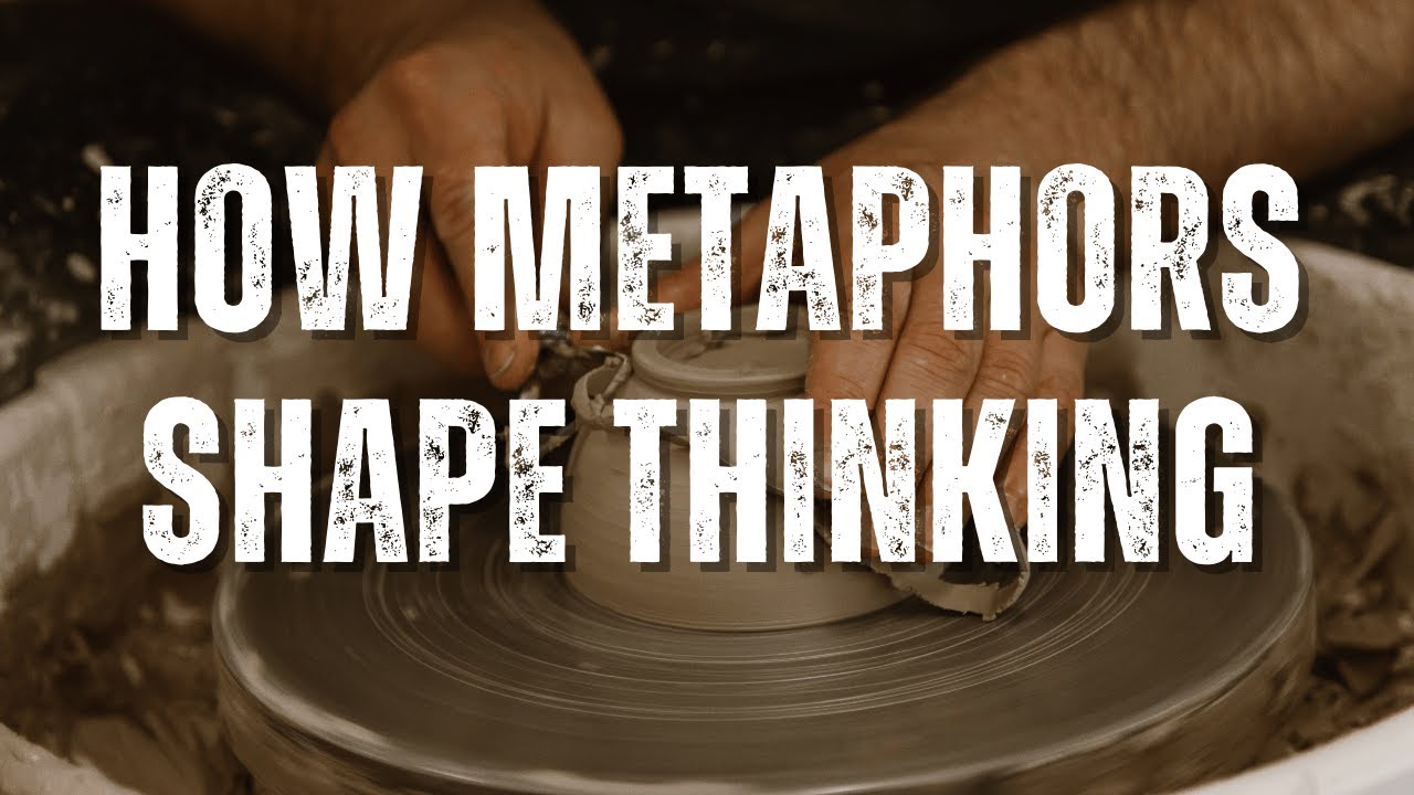 How Metaphors Shape Our Thinking: And How to Use Them to Find Hidden ...