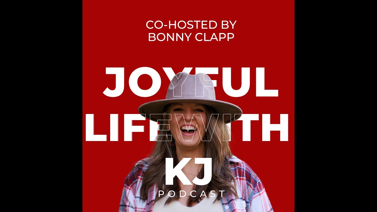 The Joyful Life with KJ Podcast LIVE: Episode 1 - YouTube