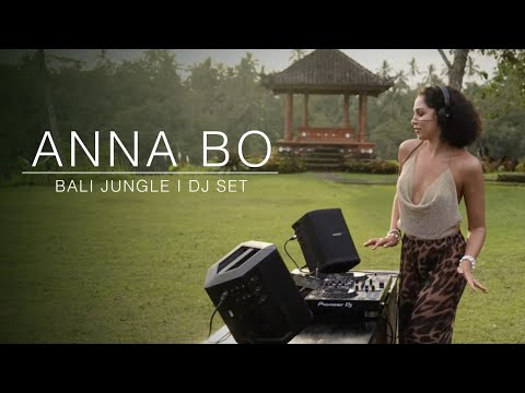 Anna Bo - Bali Jungle | DJ SET
