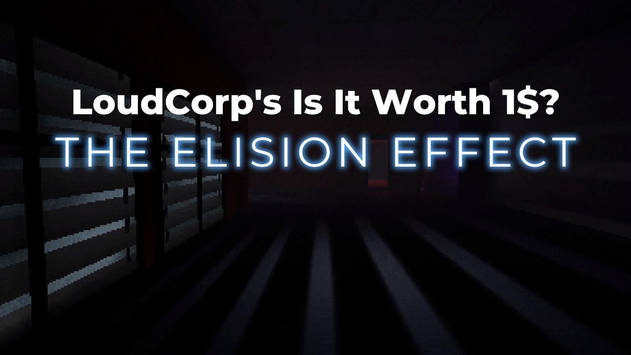 LoudCorp's Is It Worth 1$? The Elision Effect - YouTube