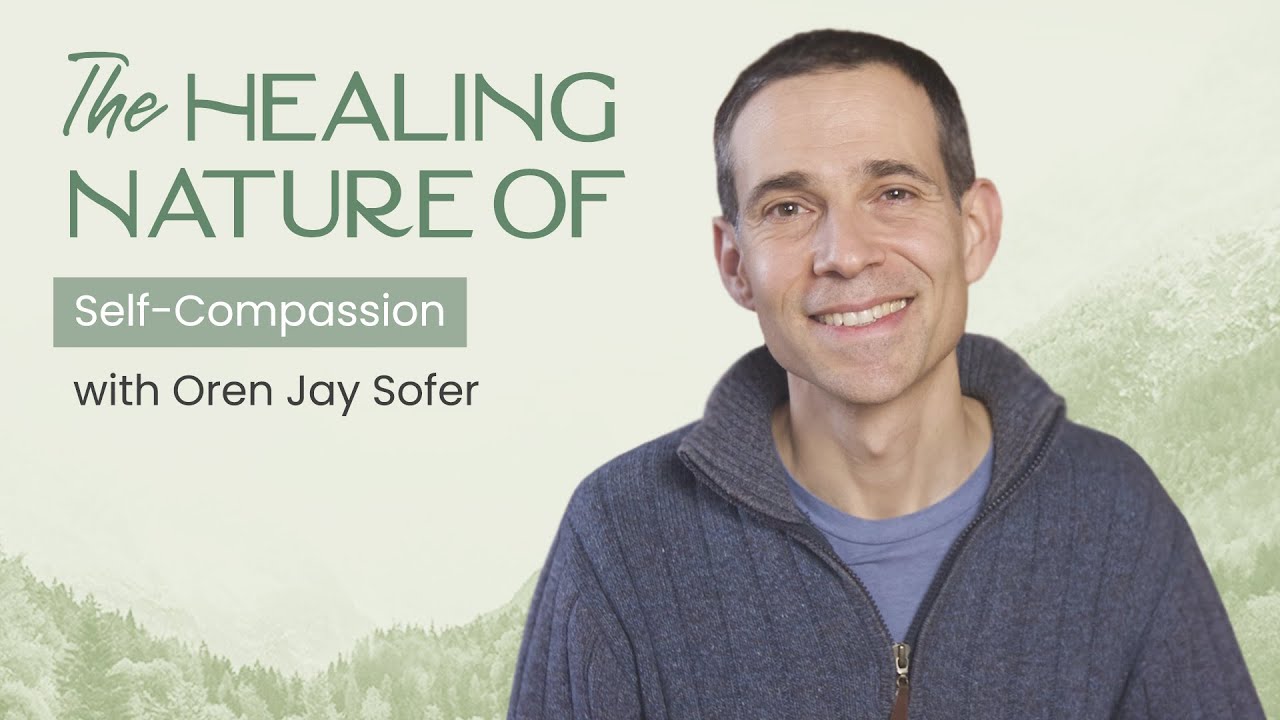 Self Compassion is Key to Dealing with Pain (with Oren Jay Sofer) - YouTube
