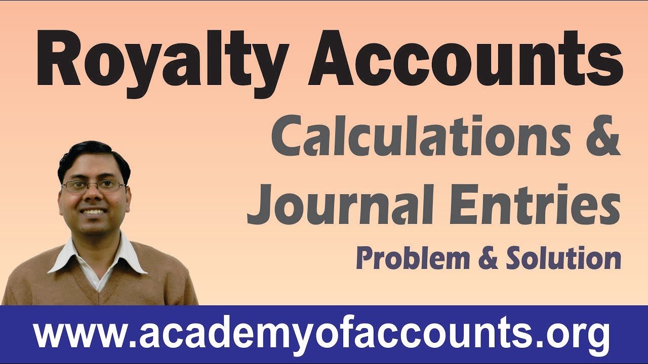 #2 Royalty Accounts ~ Calculations and Journal Entries (Problem ...