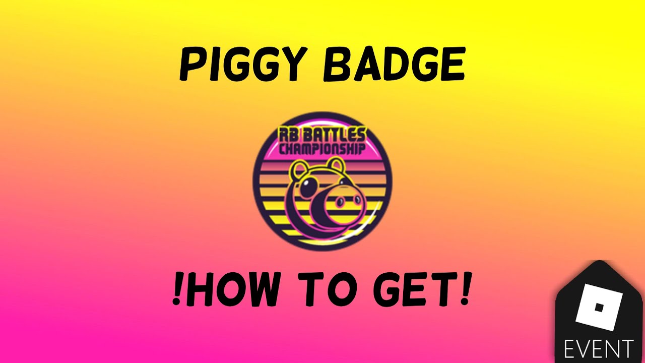 HOW TO GET PIGGY BADGE (RB BATTLES CHALLENGE) - YouTube