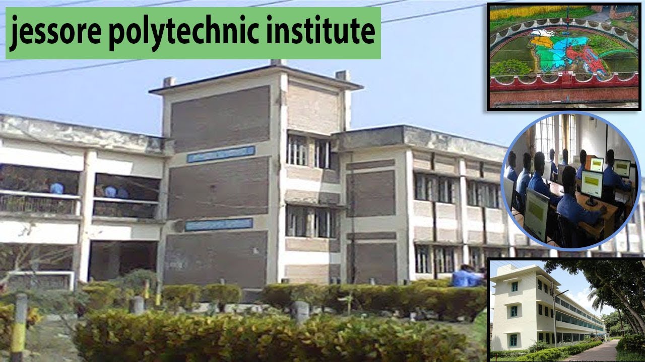 Jessore Polytechnic Institute || যশোর পলিটেকনিক ইনস্টিটিউট || Jpi ...