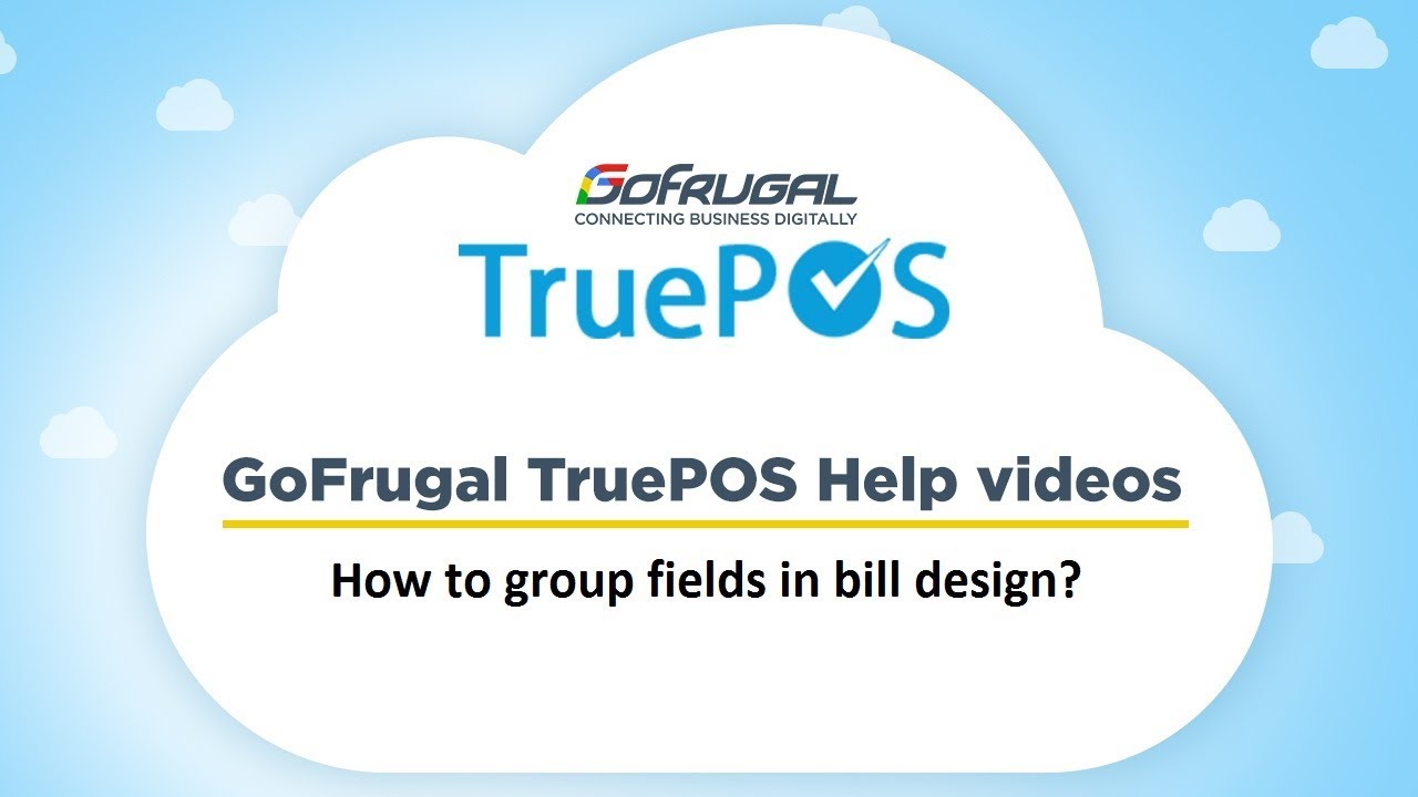 GoFrugal TruePOS How To Group Fields In Bill Design Windows Print Settings YouTube GoFrugal TruePOS How To Group Fields In Bill Design Windows Print Settings YouTube