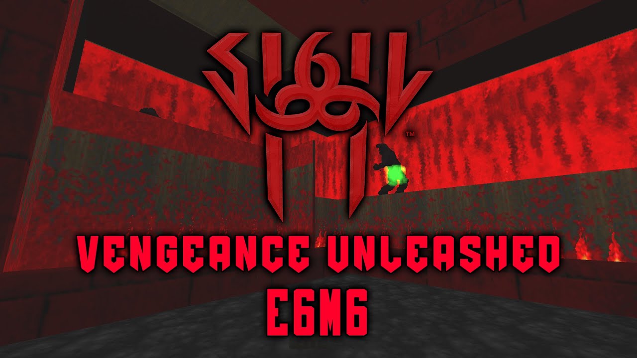 SIGIL II - E6M6 - Vengeance Unleashed - All Secrets 9/9 - EN CORCHO ...