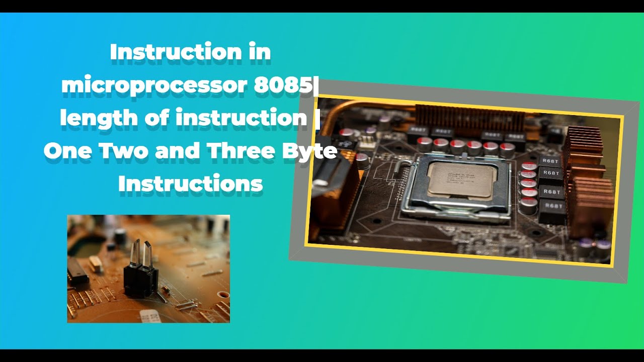 Instruction in microprocessor 8085| length of instruction | One Two and ...