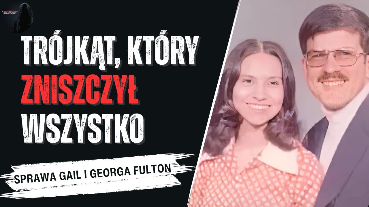 Gail i George Fulton – trójkąt miłosny, który zniszczył wszystko - YouTube