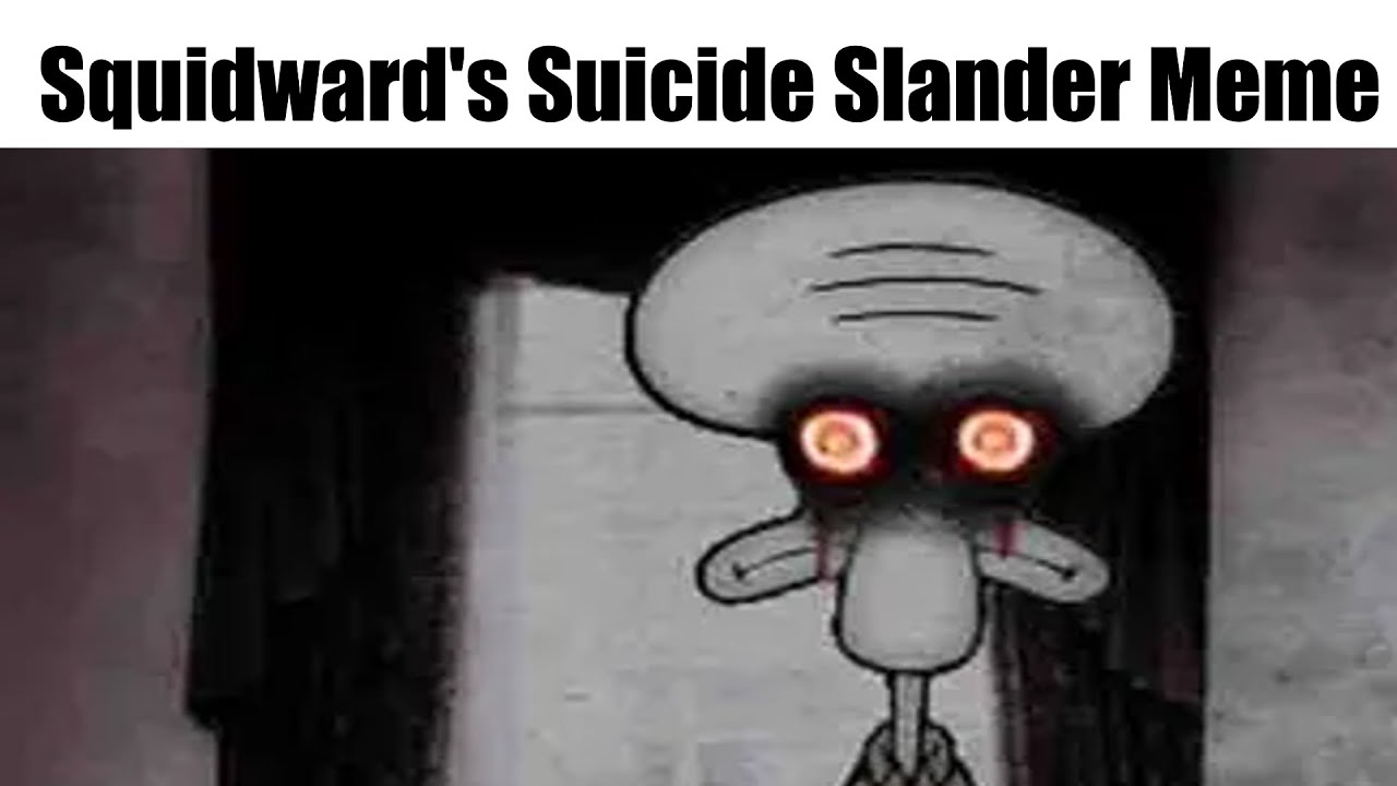 Squidward's Suicide Slander Meme (JOKE VIDEO) - YouTube