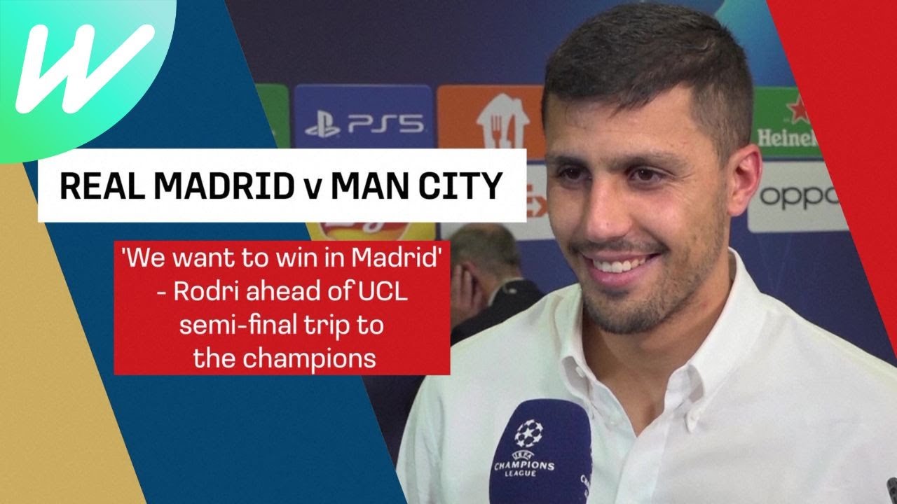 'We want to win in Madrid' - Rodri ahead of UCL semi-final | UEFA ...