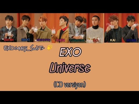 (Türkçe çeviri) EXO (엑소) Universe - CD versiyon!!