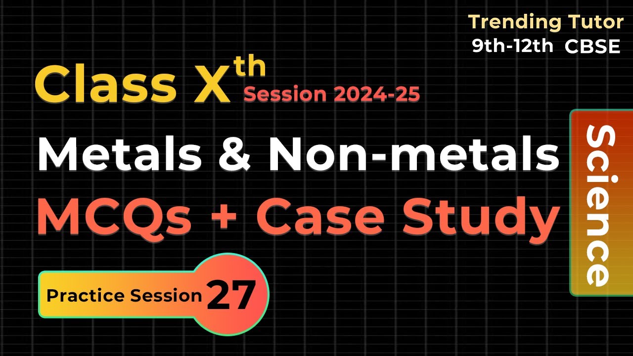 Class 10 Science Metals & Non-Metals MCQs | CBSE Board 2025 | MCQs ...