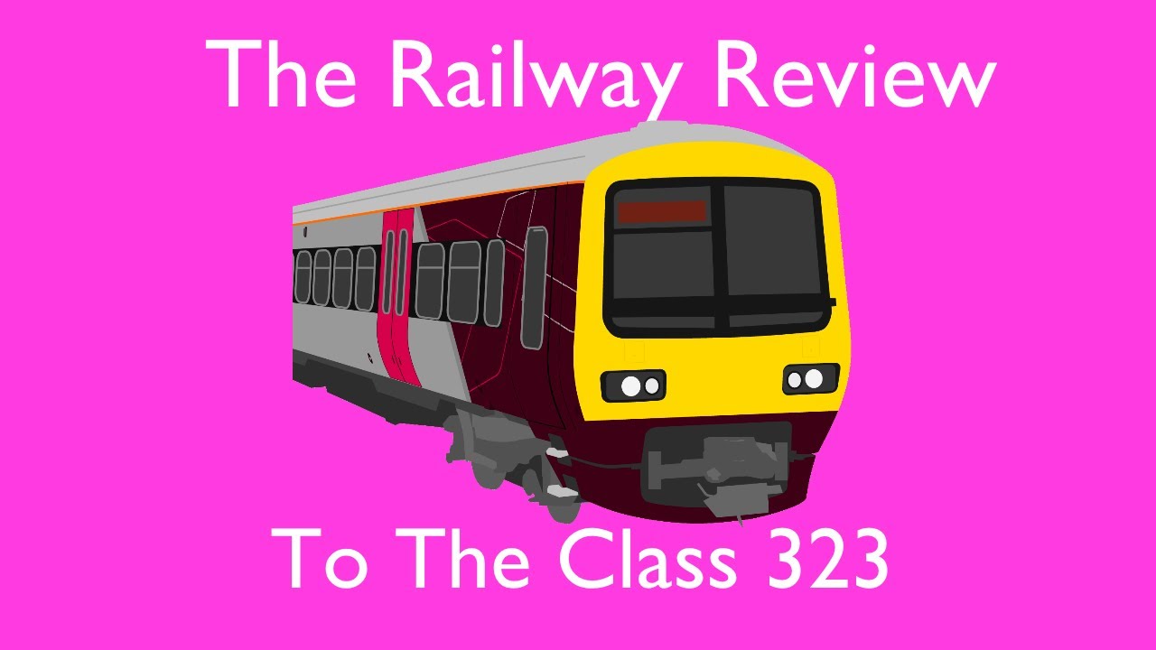 The Railway Review To The Class 323 - YouTube