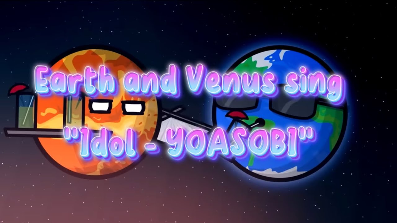 Earth and Venus Duet! | "Idol - YOASOBI" | Mashup | Solar Balls - YouTube