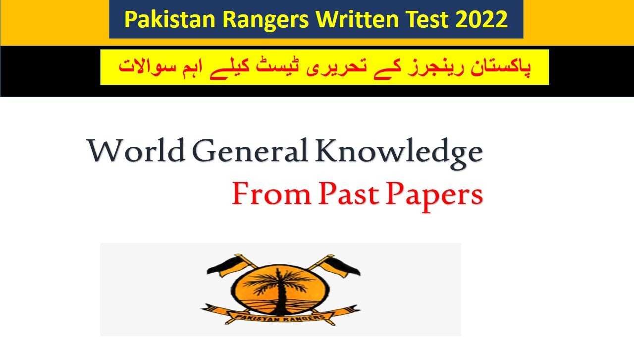 Pakistan Rangers Written Test 2022 World GK preparation - YouTube