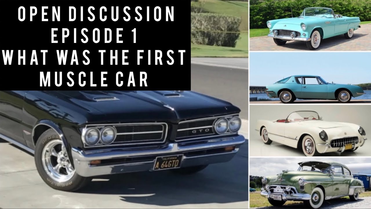 Open discussion episode 1 what was the first muscle car - YouTube