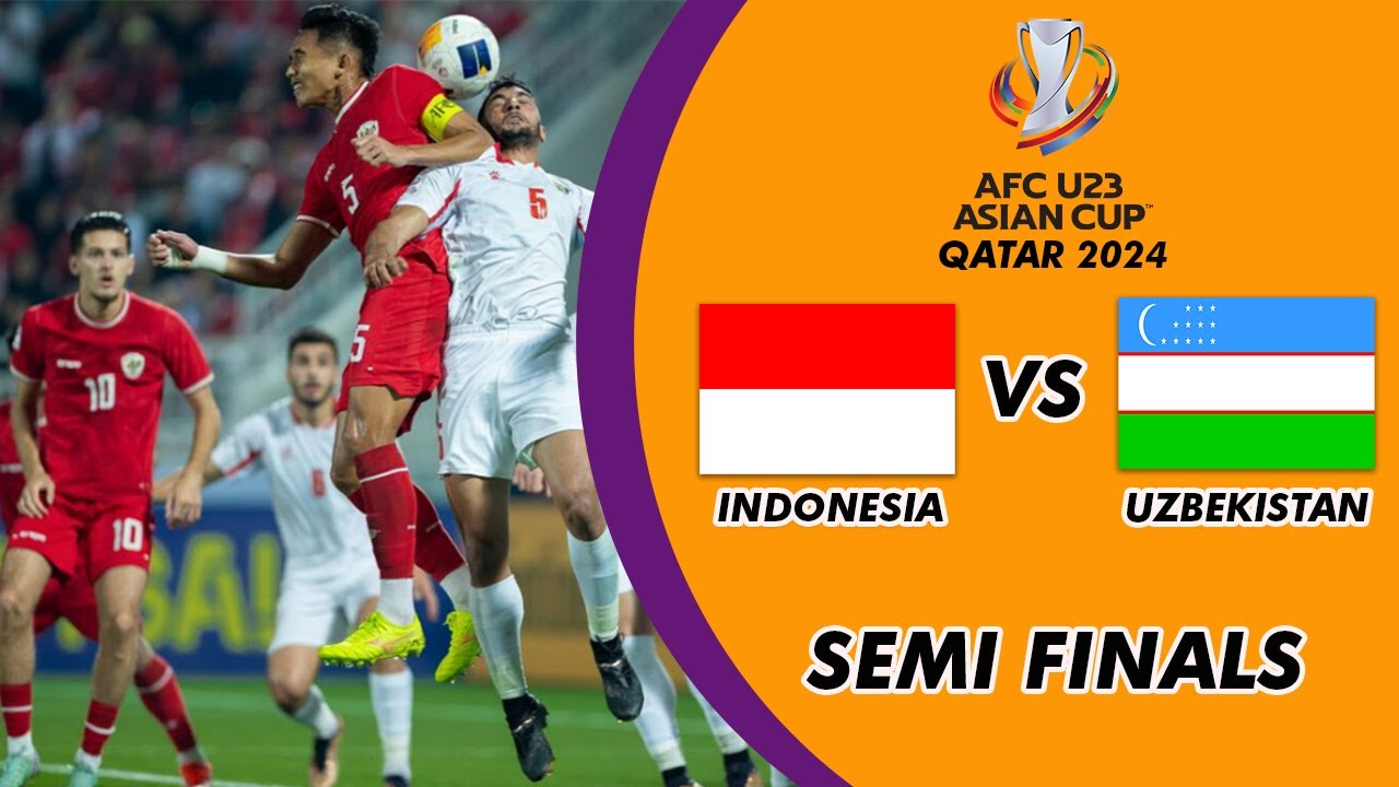INDONESIA VS UZBEKISTAN AFC U23 ASIAN CUP QATAR 2024 SEMIFINALS - YouTube