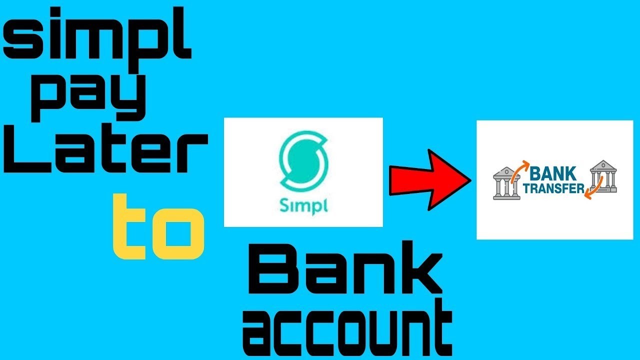 simpl pay later to bank transfer 0% charges pe | simpl pay later wallet ...