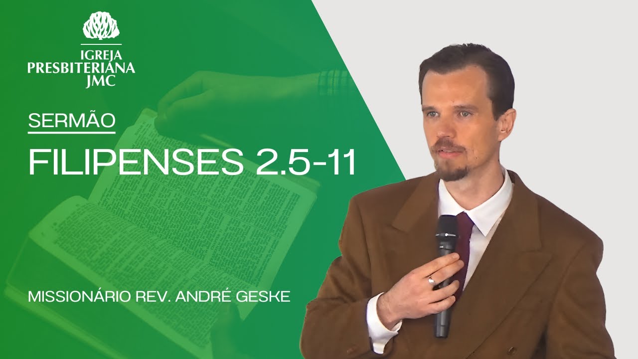 Filipenses 2.5-1 | Missionário Rev. André Geske - YouTube