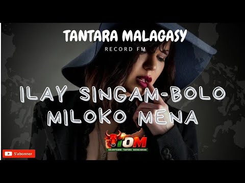 ILAY SINGAM-BOLO MILOKO MENA  - TANTARA RECORD FM ❤