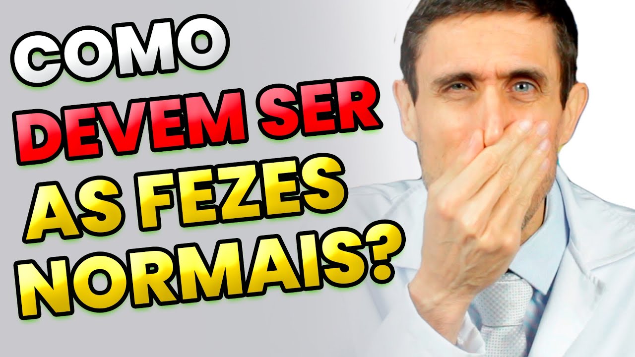 COMO DEVEM SER AS FEZES NORMAIS? - YouTube